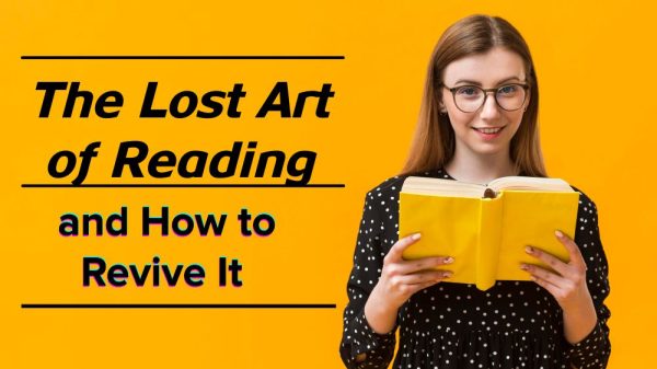 The Lost Art of Reading and How to Revive It